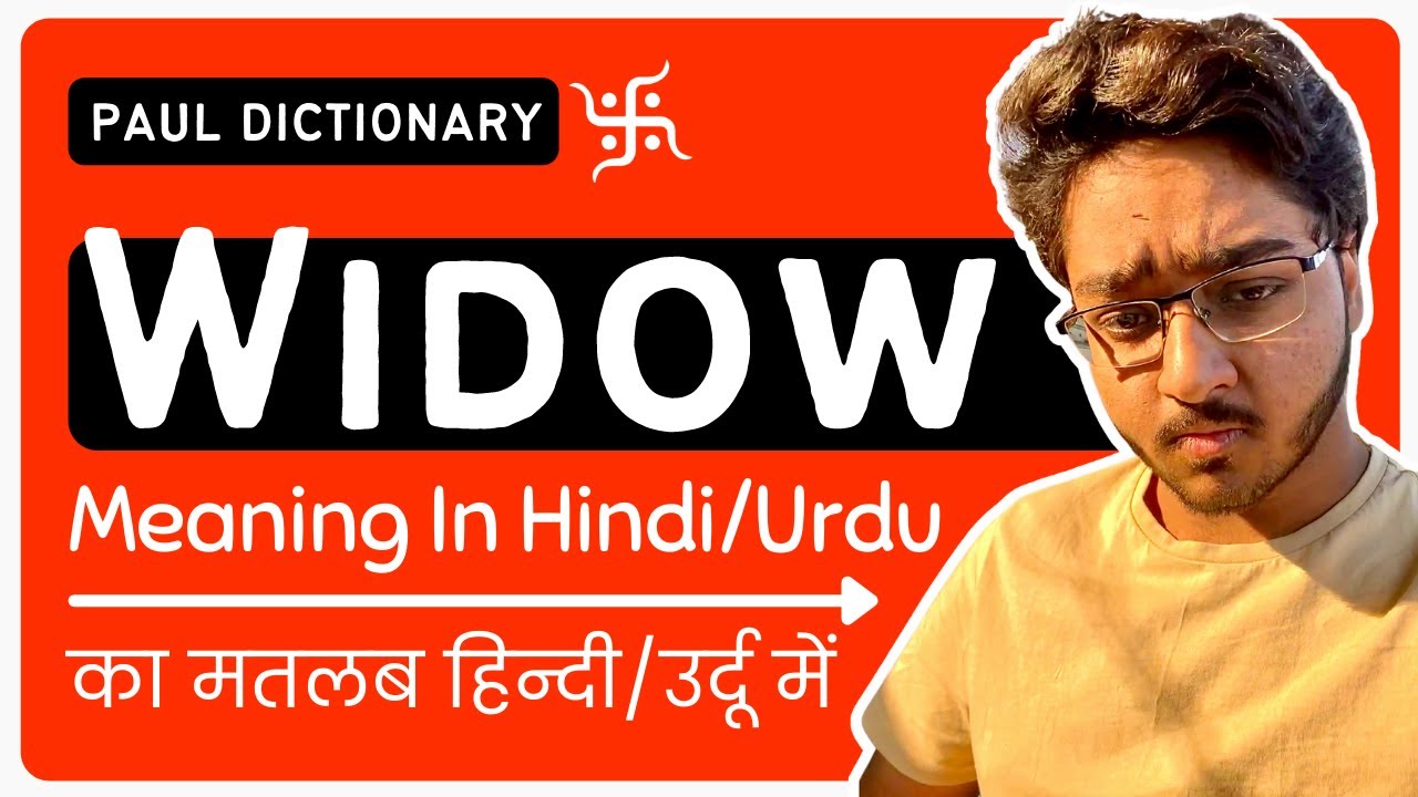 Widow Meaning In Hindi Urdu Meaning Of Widow Widow Ka Matlab