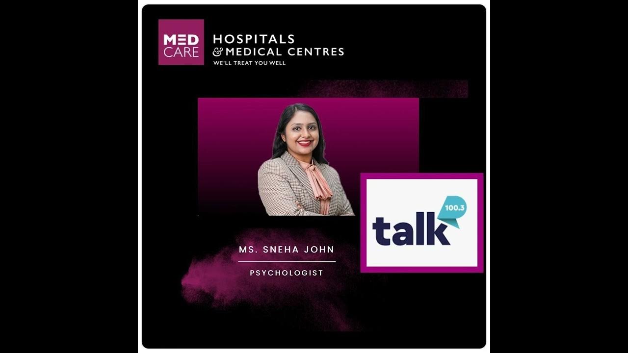 MS. SNEHA JOHN PSYCHOLOGIST Jumeirah - Medcare Medical Centre on Talk FM - YouTube