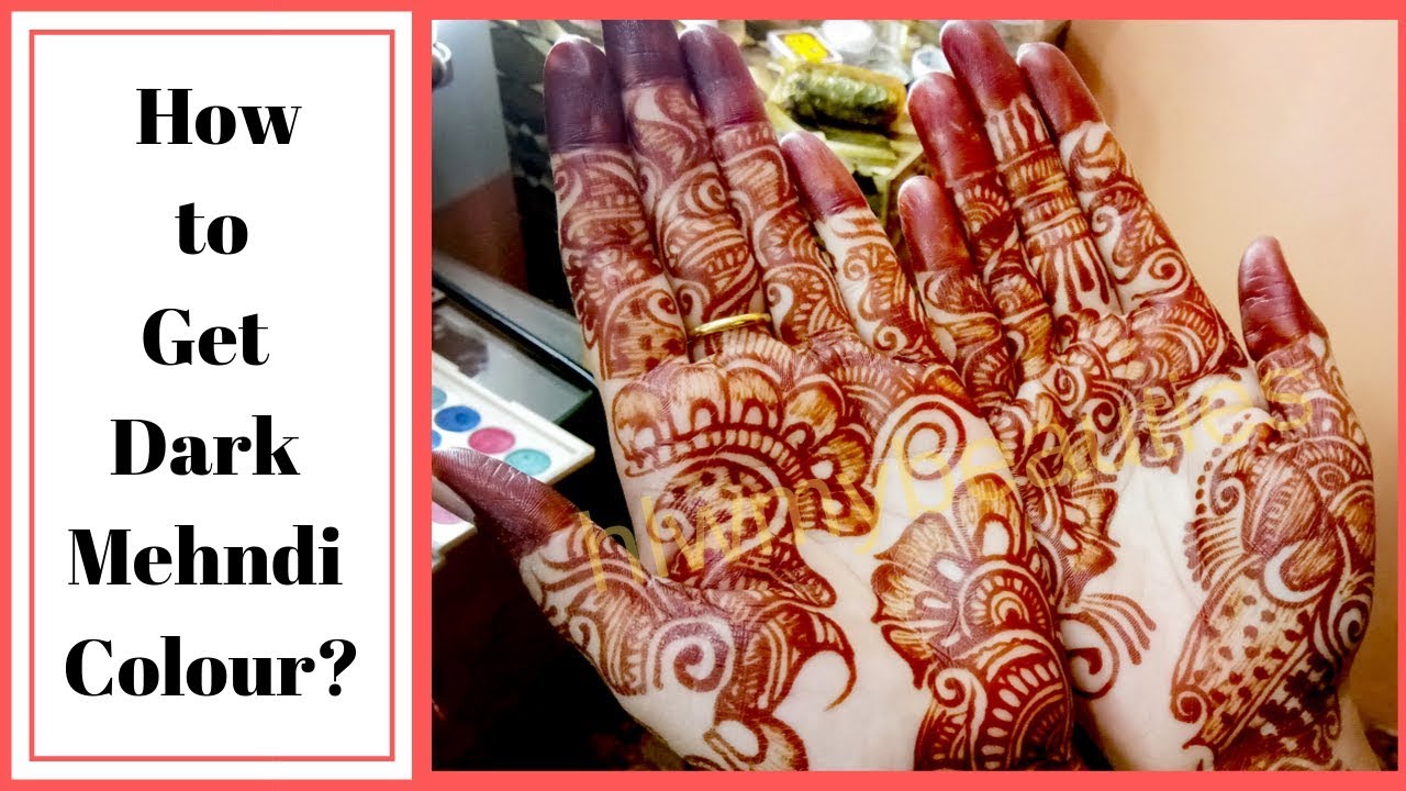 How To Get Dark Mehndi Colour YouTube how-to-get-dark-mehndi-colour-youtube