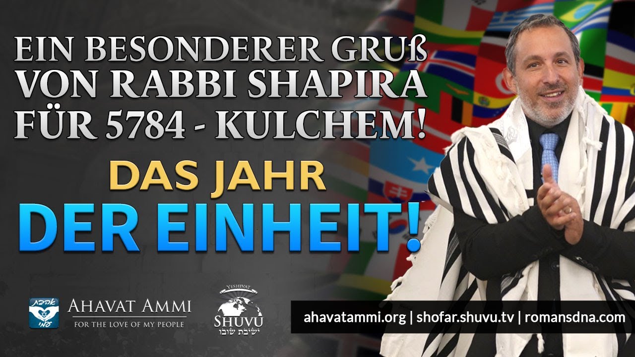 Ein besonderer Gruß von Rabbi Shapira für 5784 - Kulchem! Das Jahr der ...