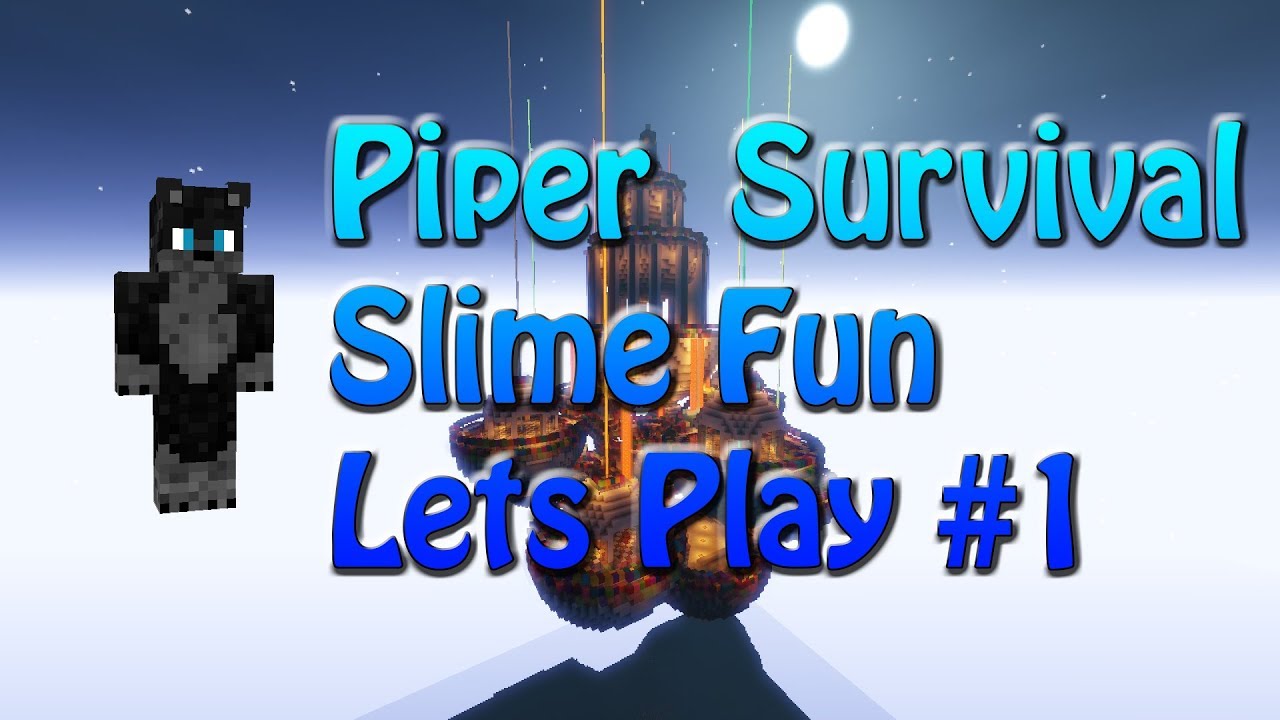 Piper Survival Lets Play - Slime Fun #1 - YouTube