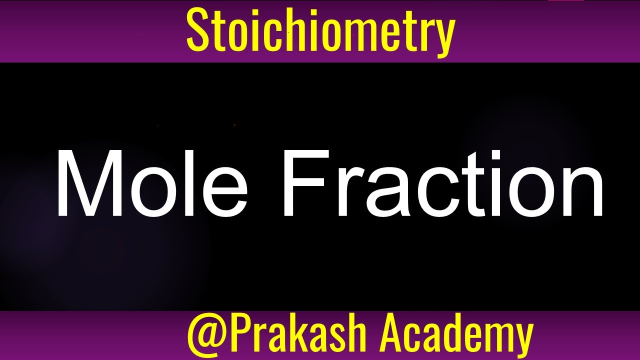 Basic Stoichiometry I Mole Fraction I Sample Problem 1 - YouTube