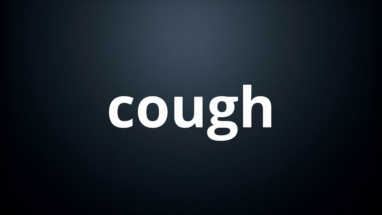 Pronunciation How To Pronounce Cough Cough 發音 发音 Youtube
