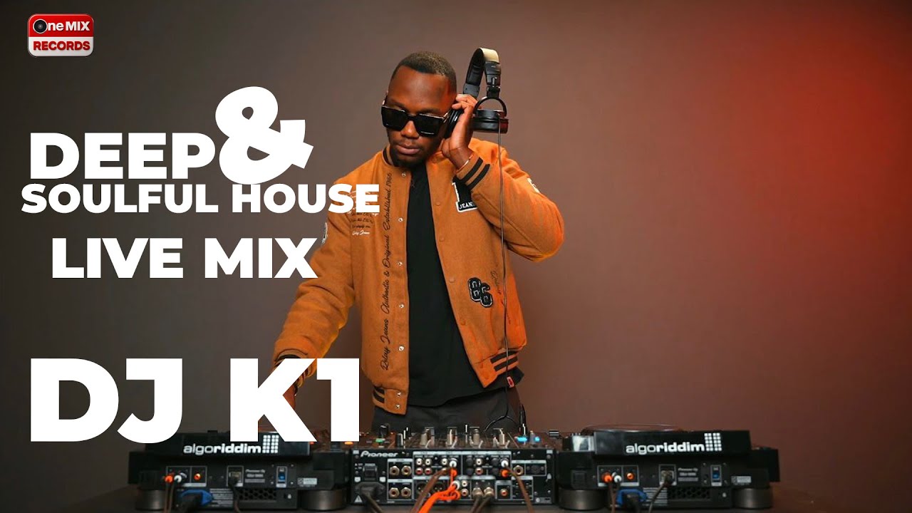 Deep & Soulful House Grooves Live Mix | Dj K1 | South Africa | Deep ...