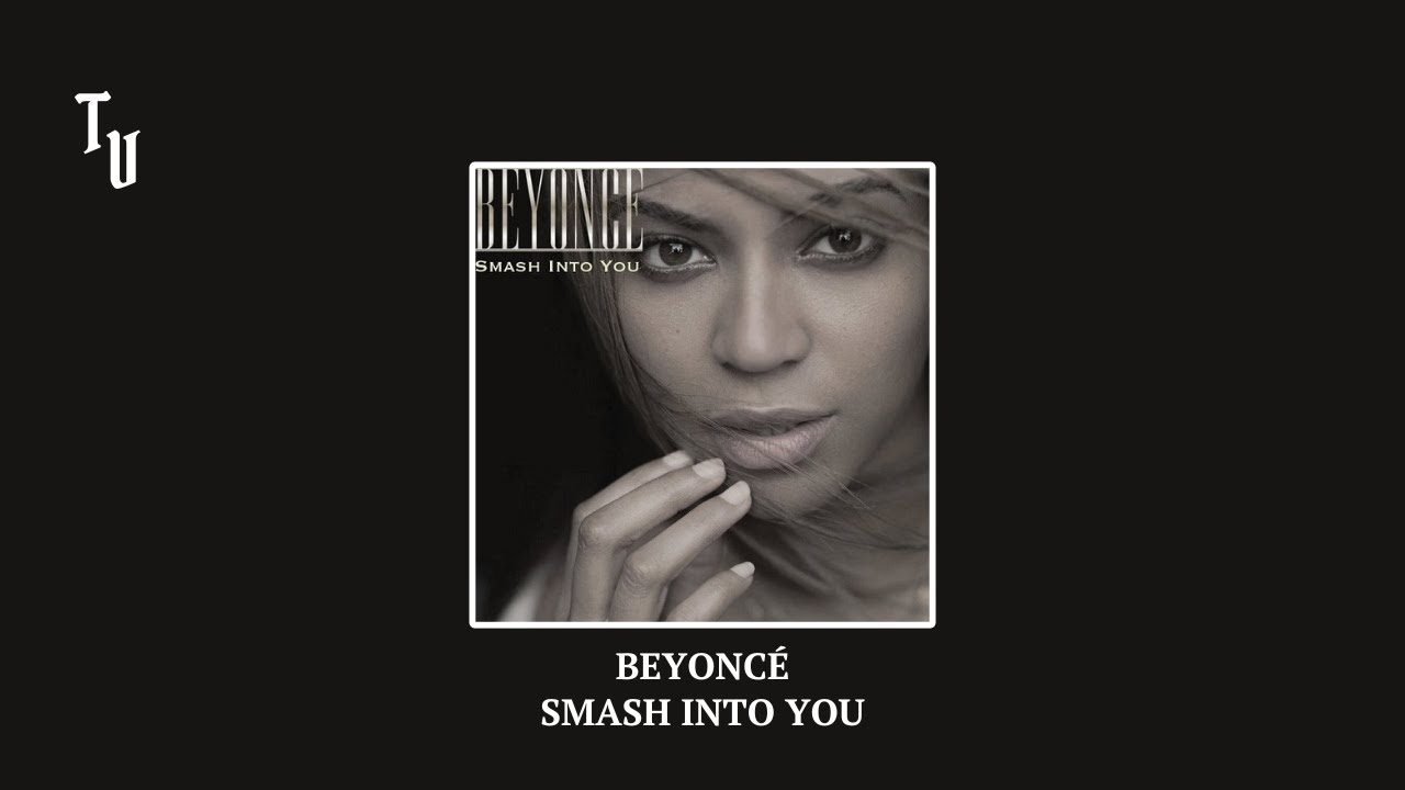 Beyoncé - Smash Into You | Slowed + Reverb - YouTube