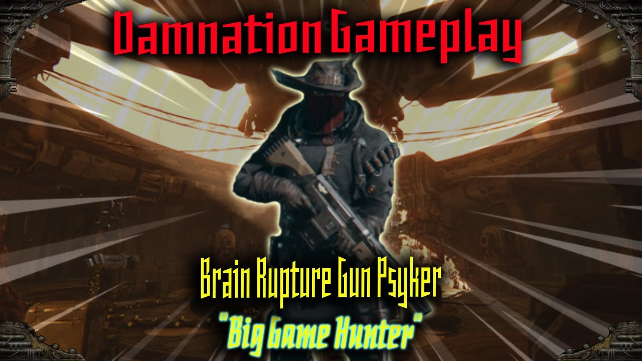 🎮 Warhammer 40,000: Darktide | Brain Rupture Psyker "Big Game Hunter ...