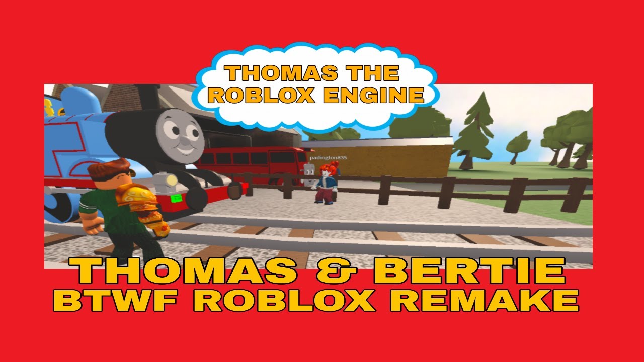 THOMAS & BERTIE (BTWF Roblox Remake) - YouTube