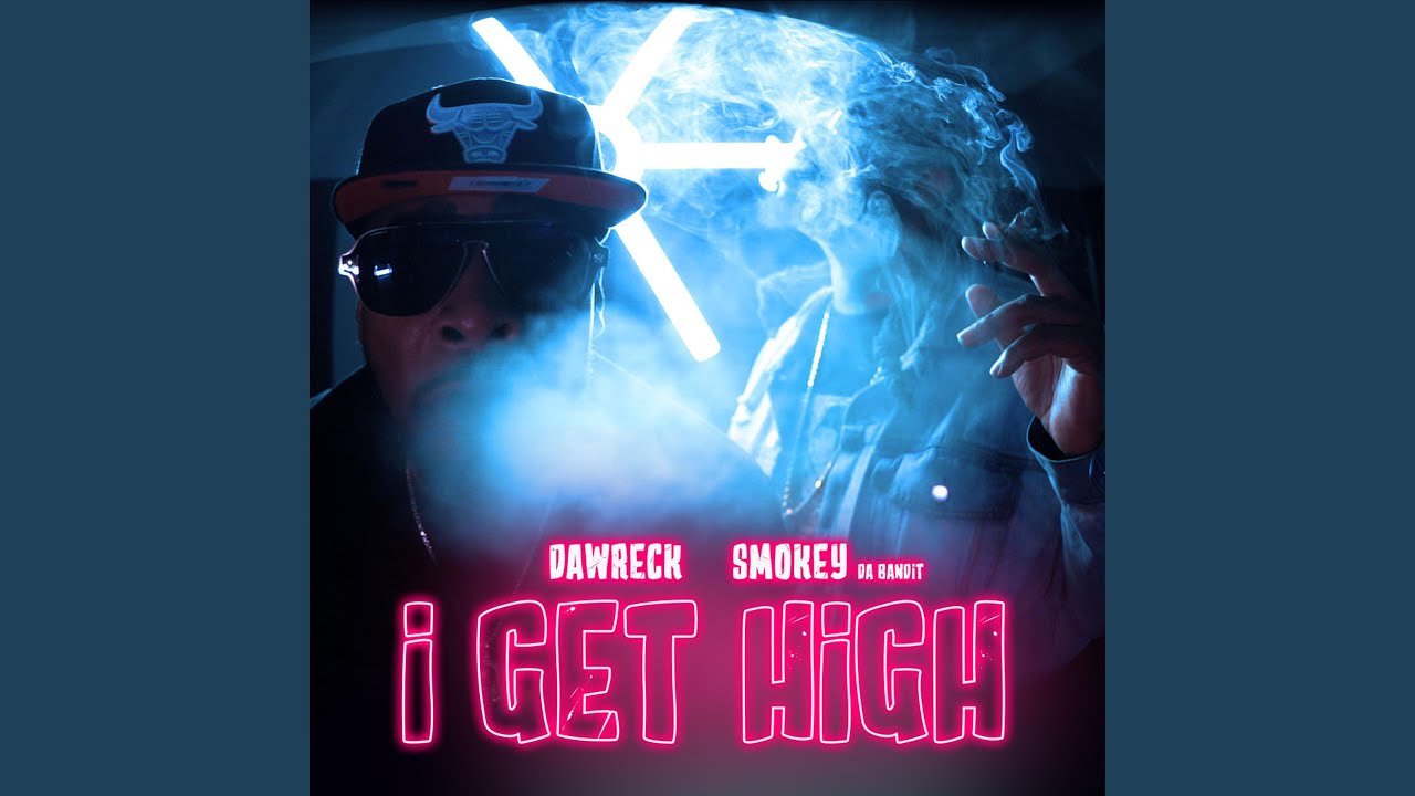 I Get High (feat. Smokey Da Bandit) - YouTube
