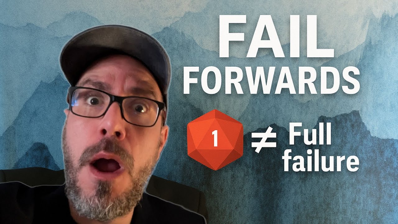 A Killer, Simple GM Tip: Fail Forwards - YouTube