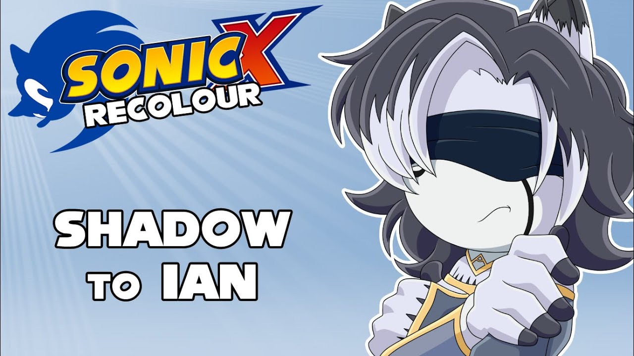 Sonic X Recolor: Shadow to Ian ★Request★ - YouTube