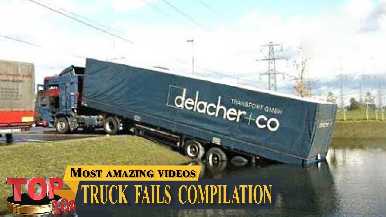 Truck Fails Compilation Top 10z #3 | Truck Fails 2019 | #Top10z - YouTube