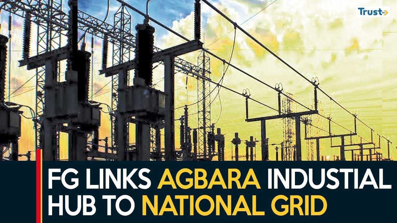 FG Links Agbara Industrial Hub To National Grid | Business News - YouTube