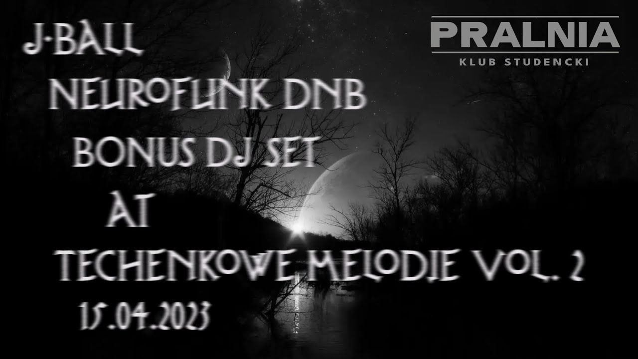 J-Ball - Neurofunk DnB BONUS DJ Set at Techenkowe Melodje vol. 2 15.04. ...