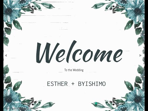 Welcome to our wedding ESTHER AND BYISHIMO - YouTube
