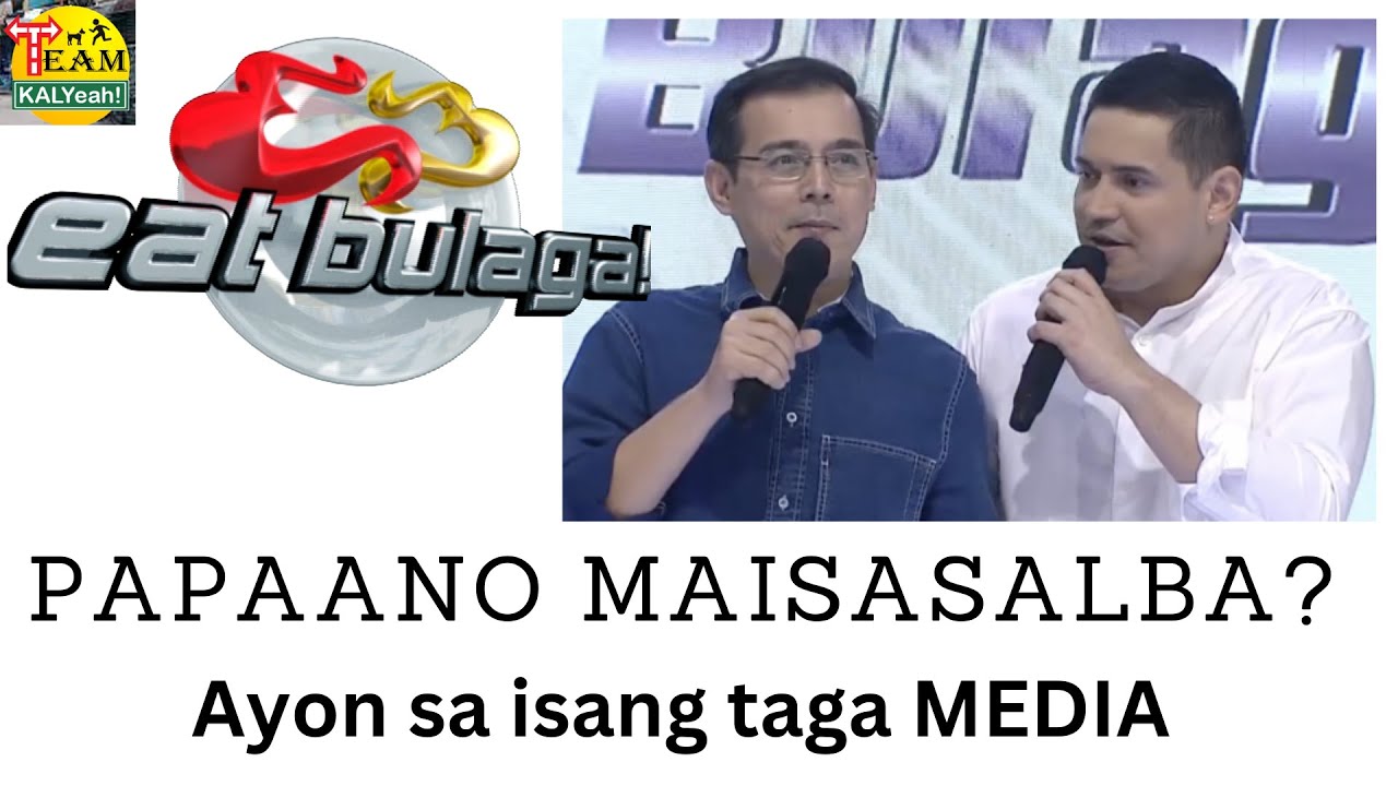 EAT BULAGA PAANO ISASALBA AYON SA ISANG TAGA MEDIA, YORME ISKO MORENO ...