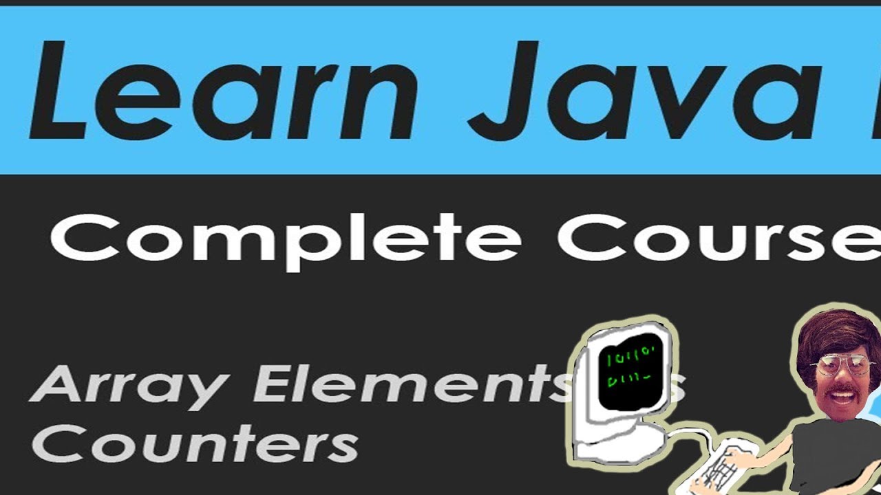Java Programming Tutorial Array Elements As Counters Youtube