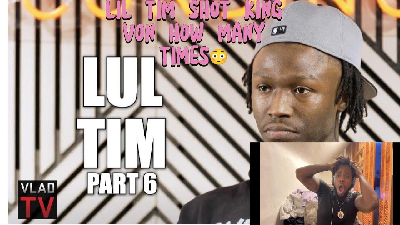 LIL TIM SHOT KING VON HOW MANY TIMES 🤯(MUST WATCH‼️) - YouTube