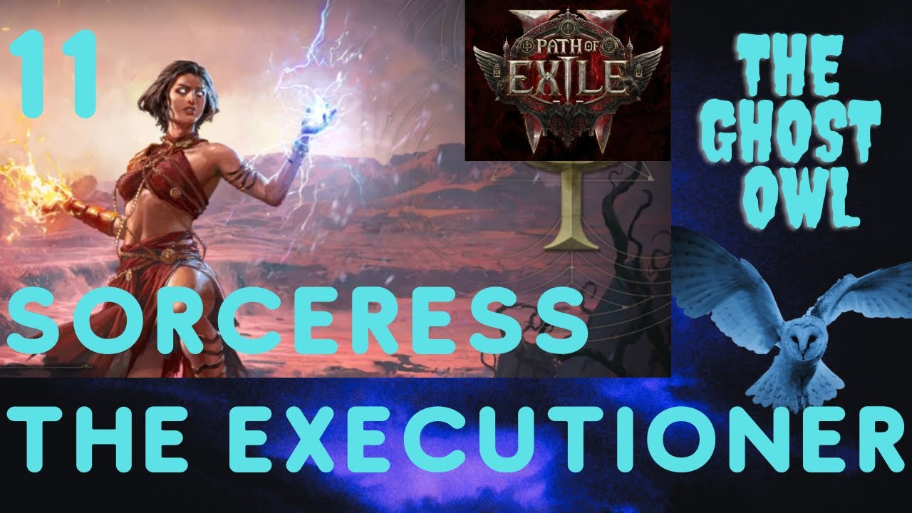 Path of Exile 2 Sorceress Episode 11 The Executioner - YouTube