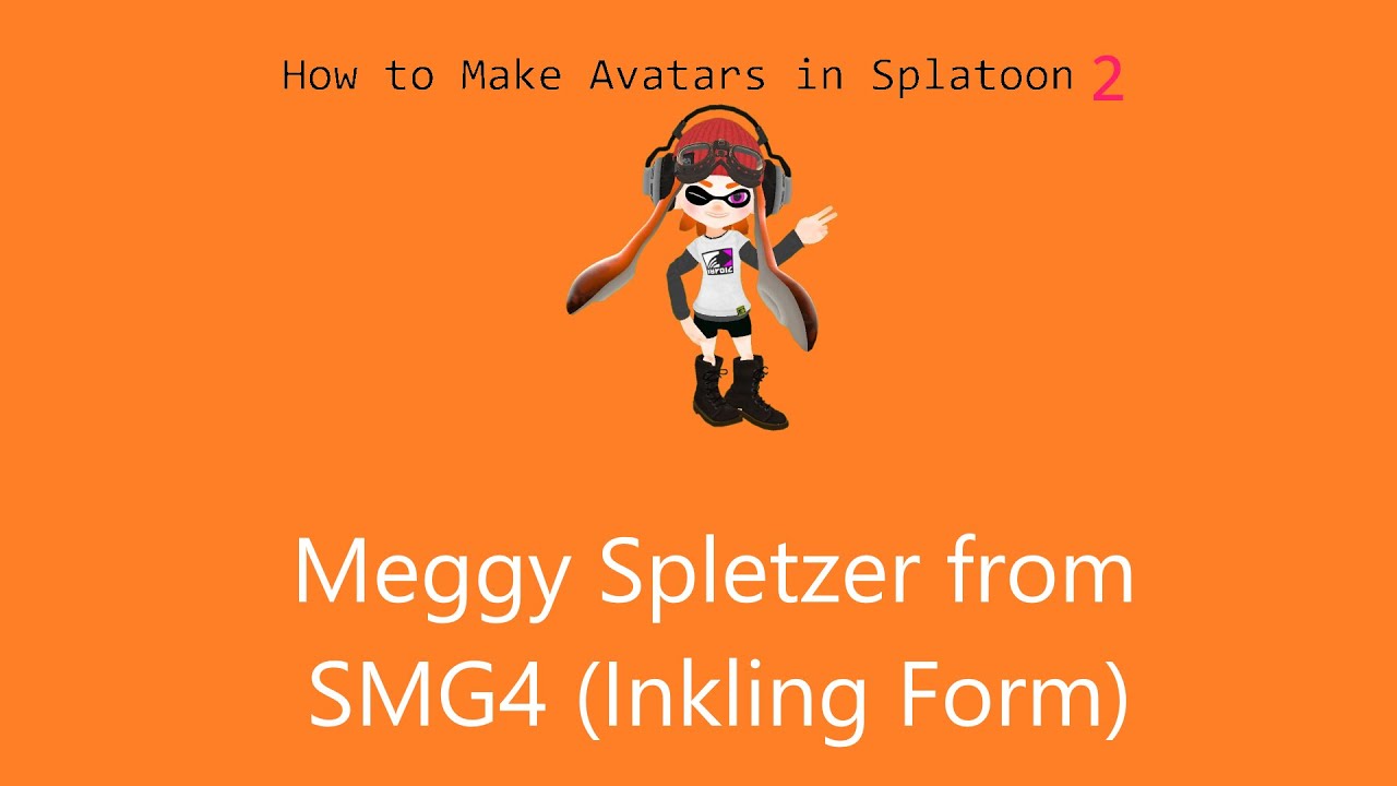Splatoon 2- How to make- Meggy Spletzer (SMG4) Inkling Form - YouTube