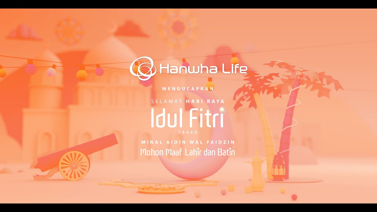 [ORANGE WAVE] Hanwha Life Lebaran Greetings 2023 - YouTube