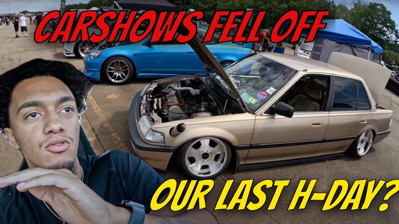 CAR SHOWS *DEAD* NOW?? H DAY FLOP!! - YouTube