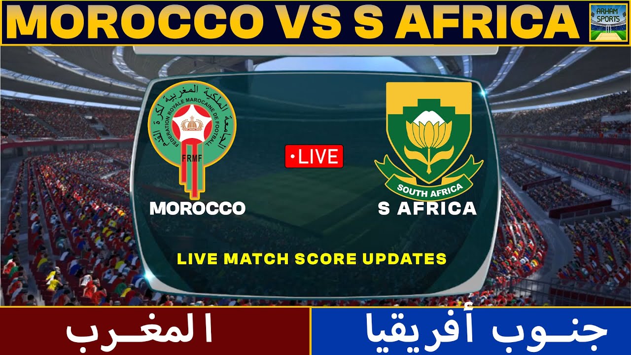 South Africa Vs Morocco Live Match Today | SA Vs MOR Live Football ...