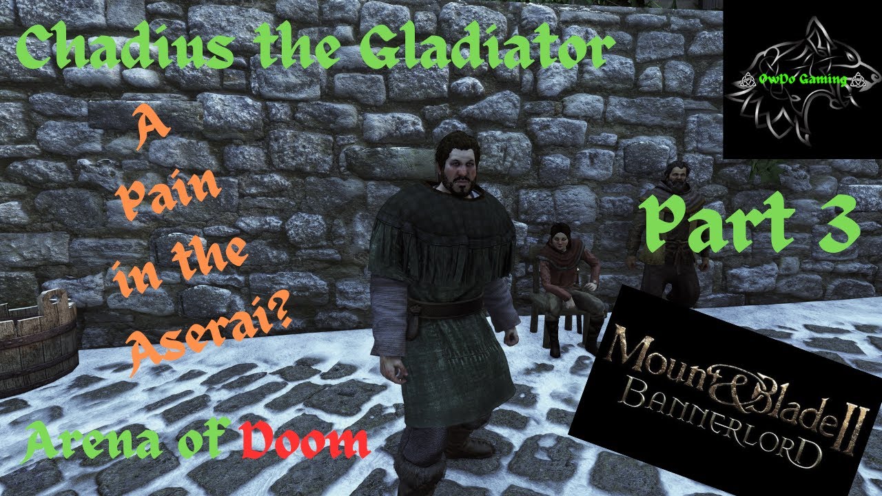 Chadius The Gladiator - Pt.3 - Surviving the RNG Gods - Mount & Blade ...