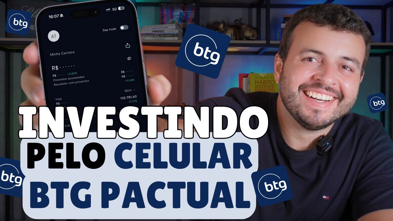 INVESTIR NO BTG PACTUAL - INVESTIR PELO CELULAR BTG PACTUAL APP VALE A ...