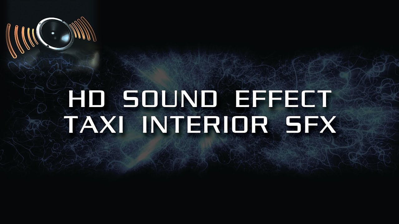 Taxi Interior Sound Effects (HD Vehicle SFX) - YouTube