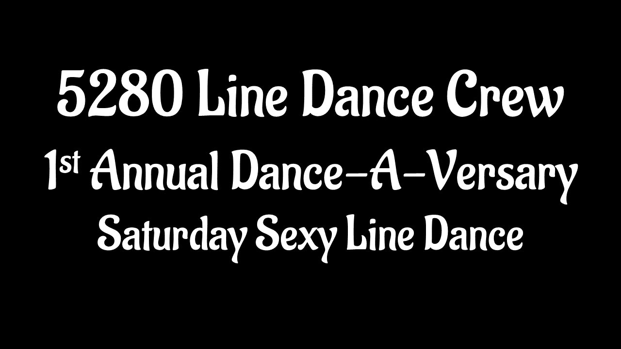 Saturday Sexy Line Dance Youtube