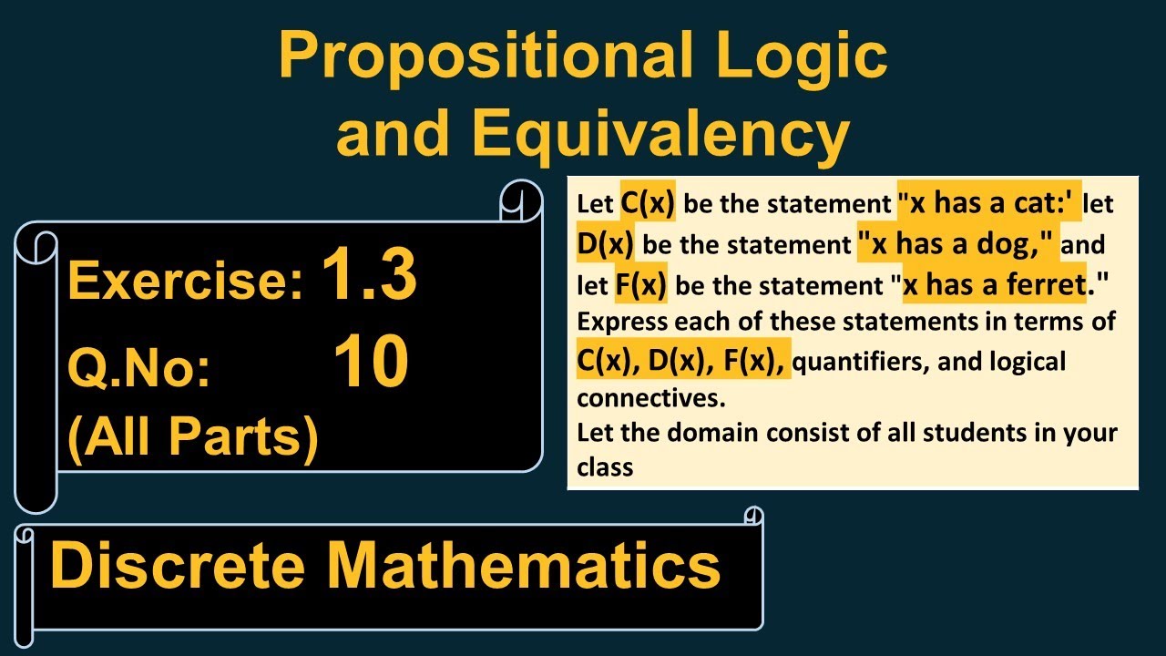 Exercise 1.3 Ques # 10 | Propositional Logic and equivalency | Explained | Discrete Mathematics ...