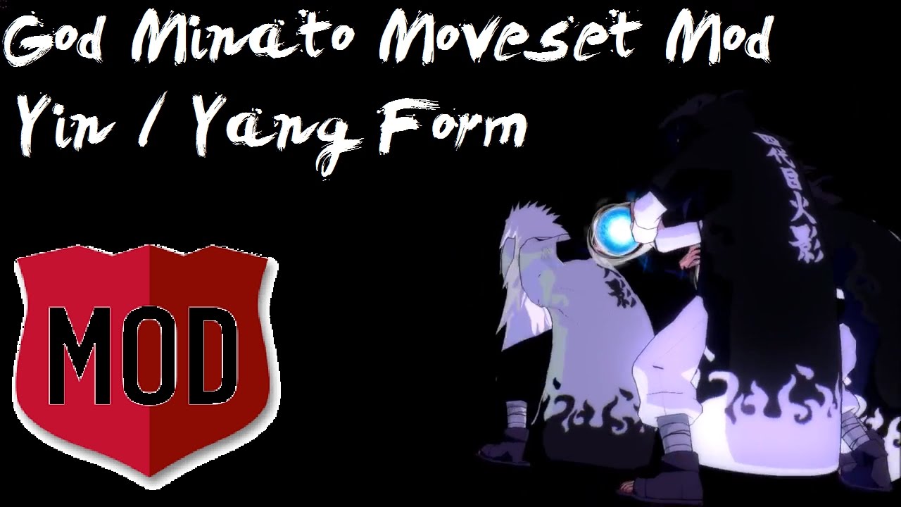 NUNS4 - Minato (God Form) Moveset Mod!~ (Yin/Yang Version) (New ...