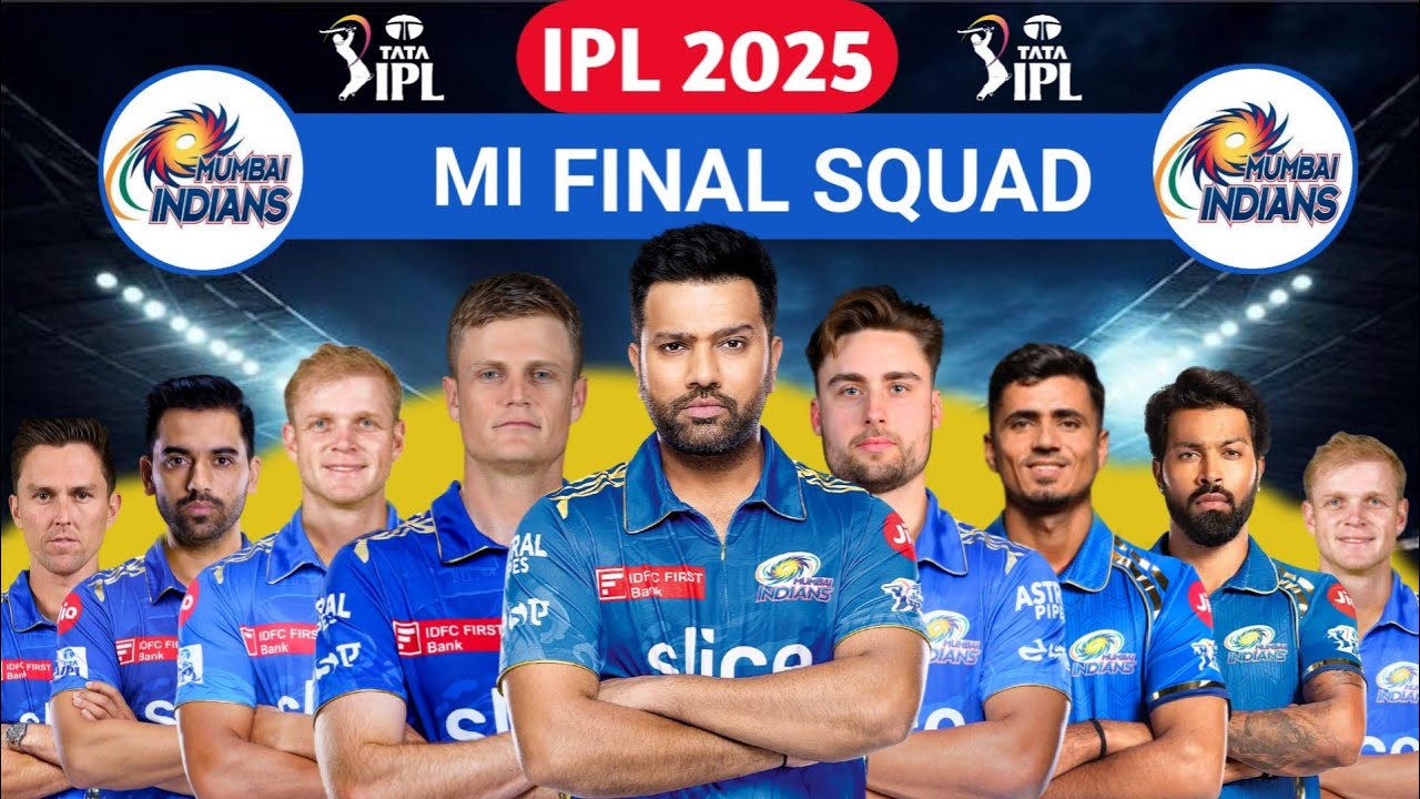 IPL 2025 Mumbai Indians Team Full & Final Squad | MI Team Final Players ...