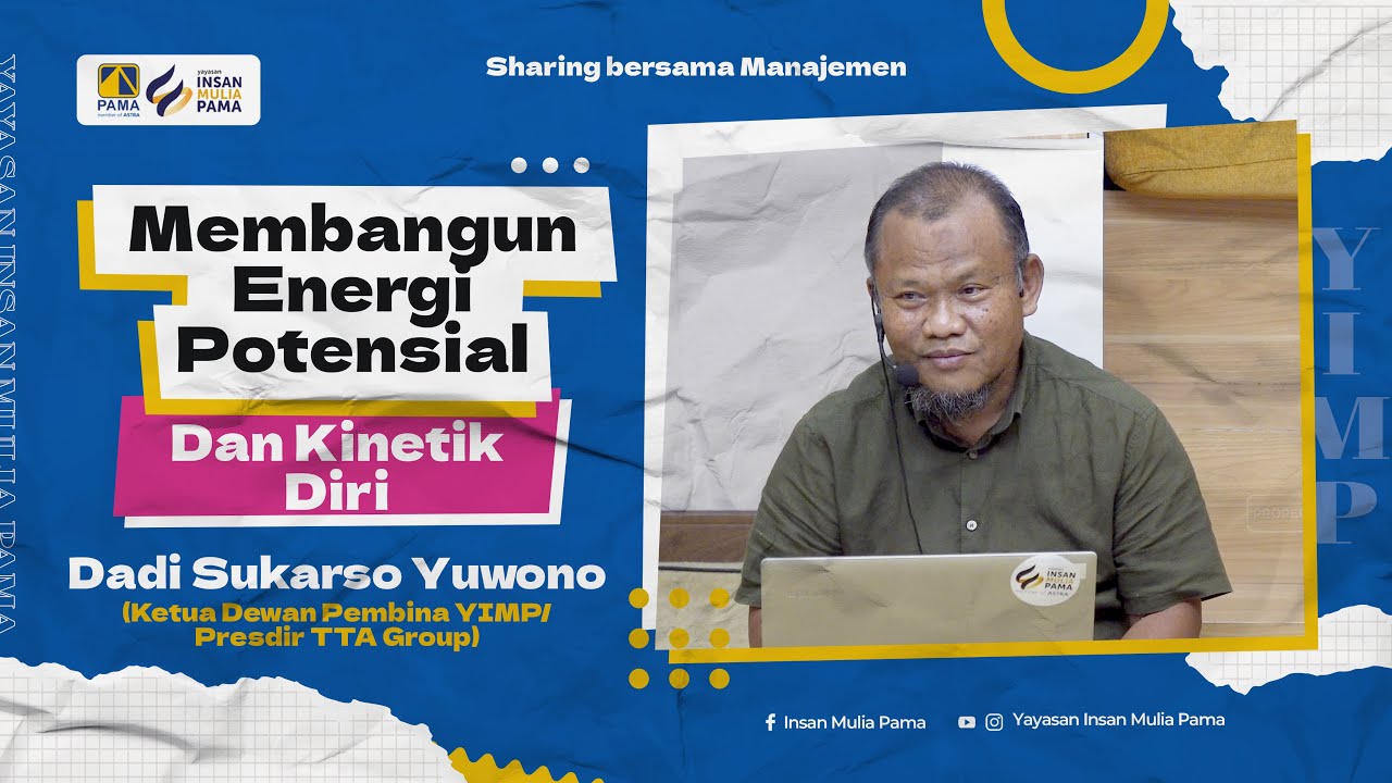 Membangun Energi Potensial & Kinetik Diri - Dadi Sukarso Yuwono (Ketua ...