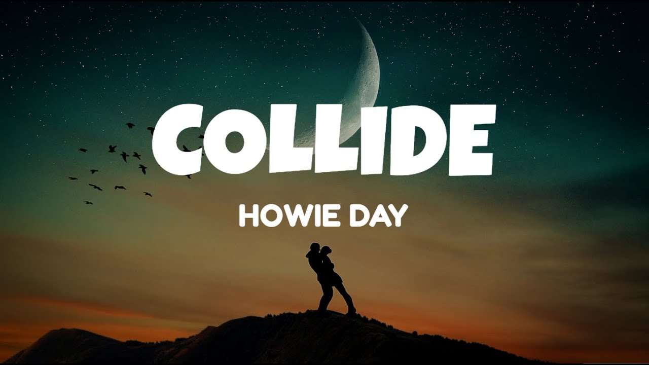 Howie Day - Collide (Lyrics) - YouTube