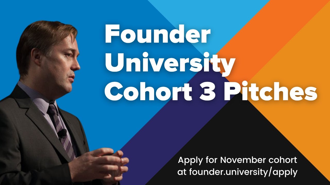 Founder University Cohort 3 Pitches - YouTube