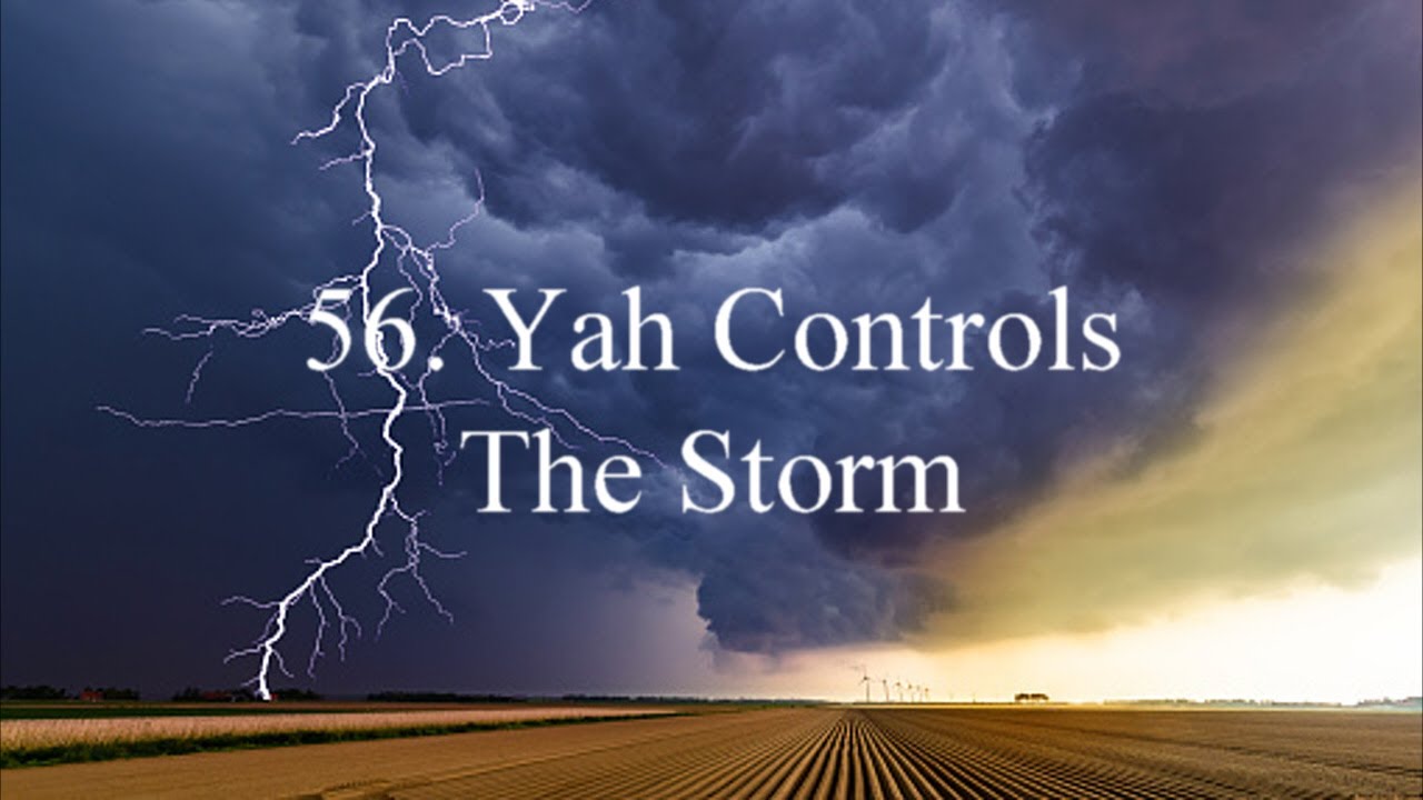 56. Yah Controls The Storm - YouTube