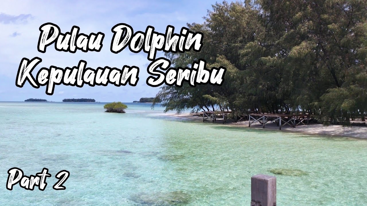 First Time Trip to Kepulauan Seribu | Camping & Explore Pulau Dolphin ...
