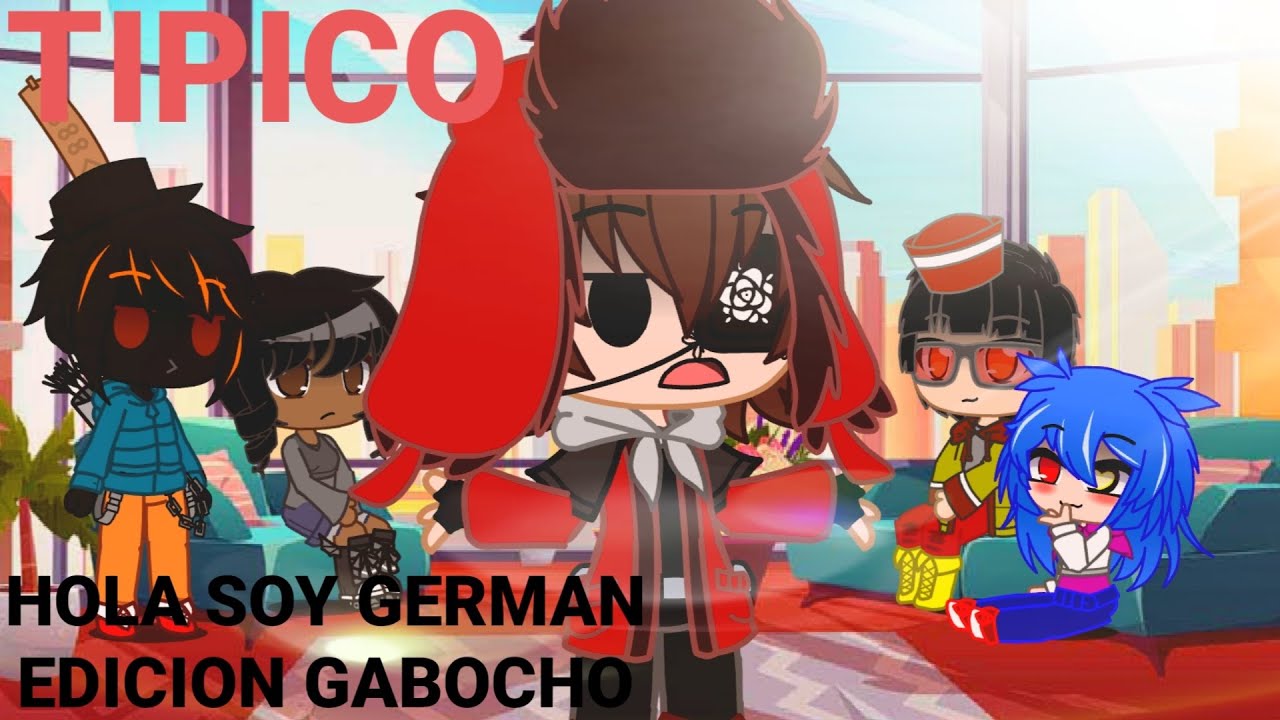 TIPICO. (Hola soy German edicion Gabocho XD.) - YouTube