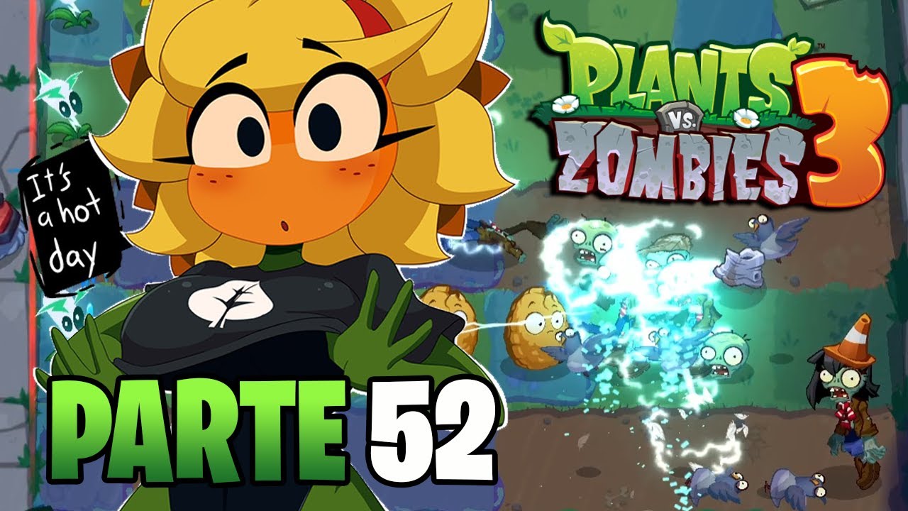 MIS GIRASOLES ESTAN MUY RICOS | PARTE #52 | PLANTS VS ZOMBIES 3 - YouTube