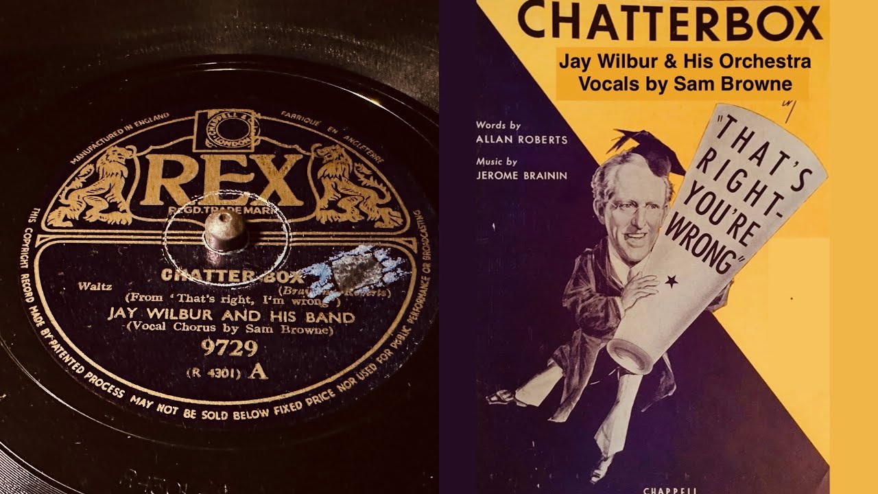 Jay Wilbur & His Band - Chatterbox - 78 rpm - REX 9729 - 1940 - YouTube