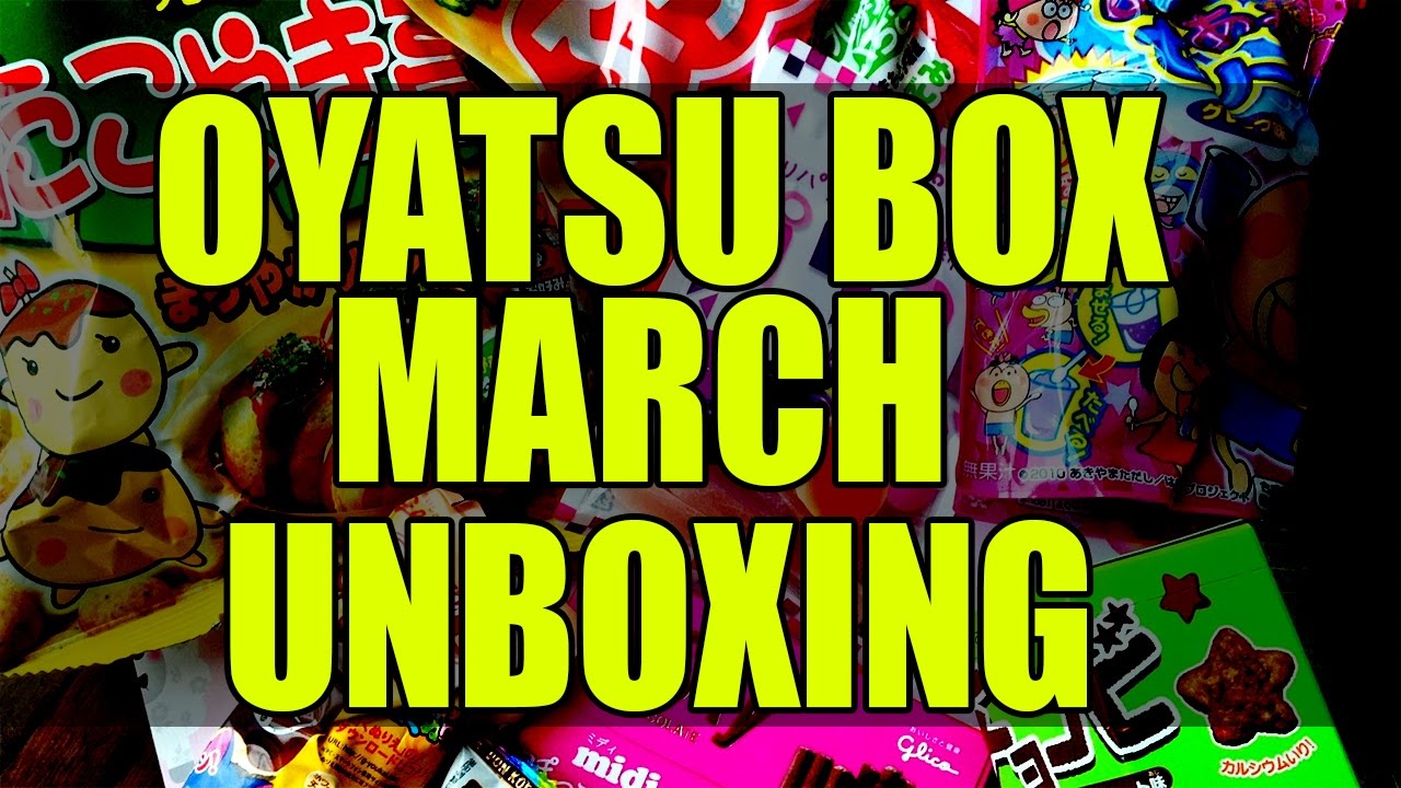 March Oyatsu Box Unboxing & Tasting With Amata - Final Box! [NON ...