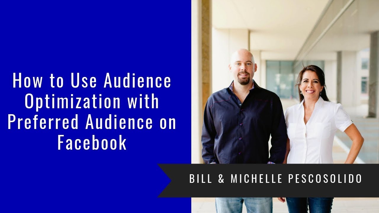 How to Use Audience Optimization with Preferred Audience on Facebook ...