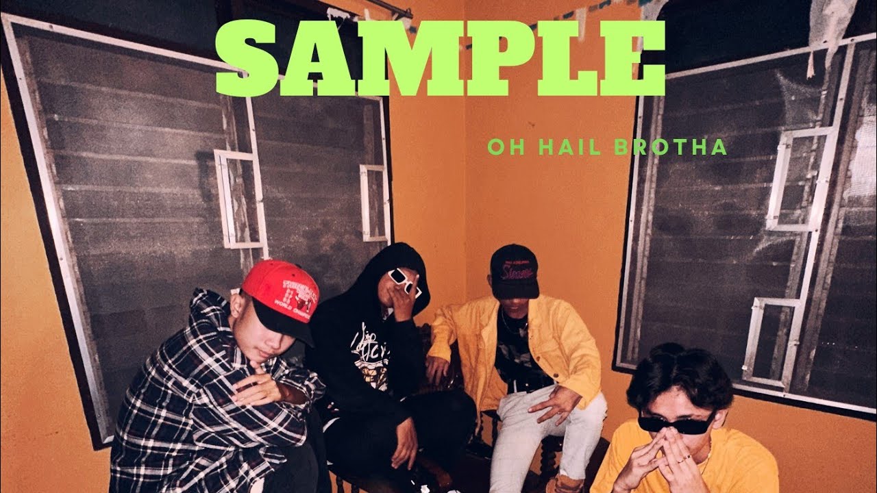 Sample - OH HAIL BROTHA (OFFICIAL MUSIC VIDEO) - YouTube