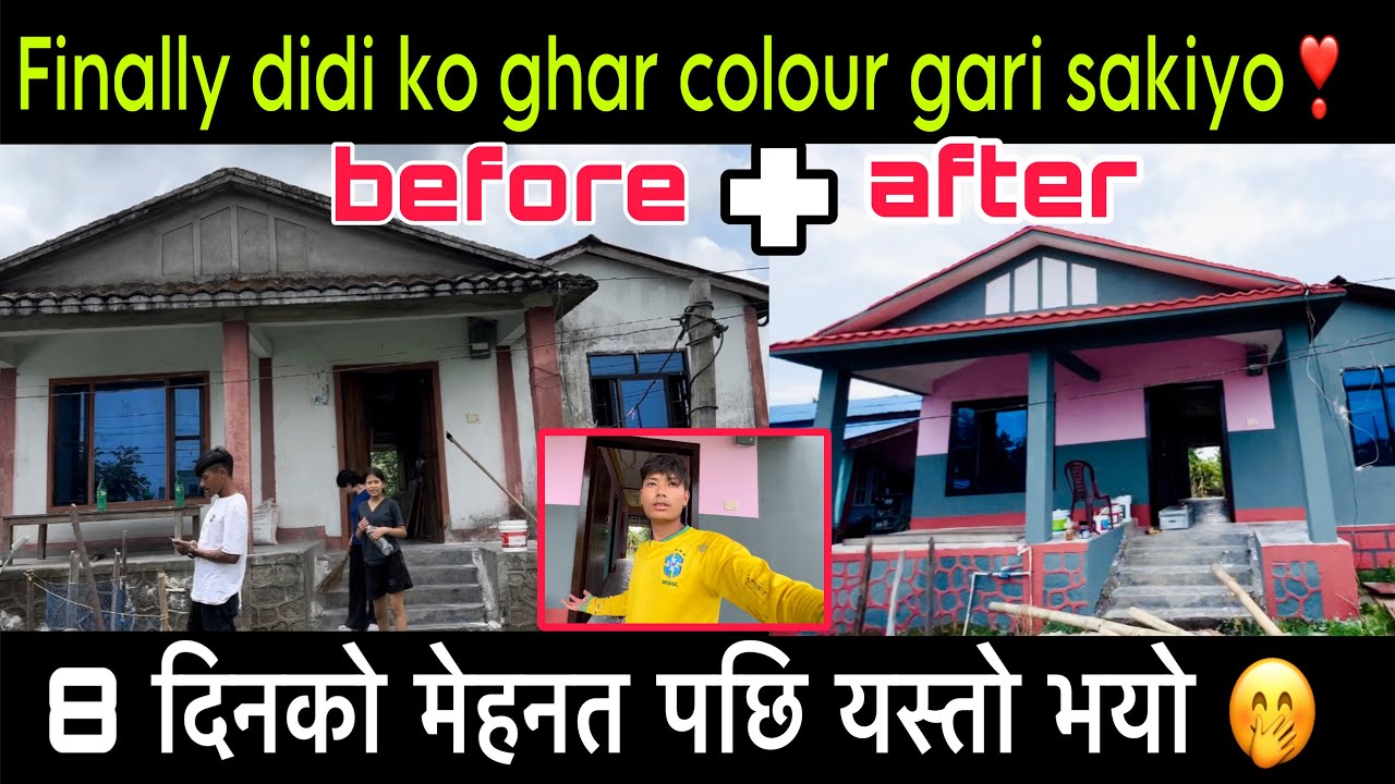 Finally didi ko ghar colour gari sakiyo ️ 8 diko mehanat pachhi yasto ...