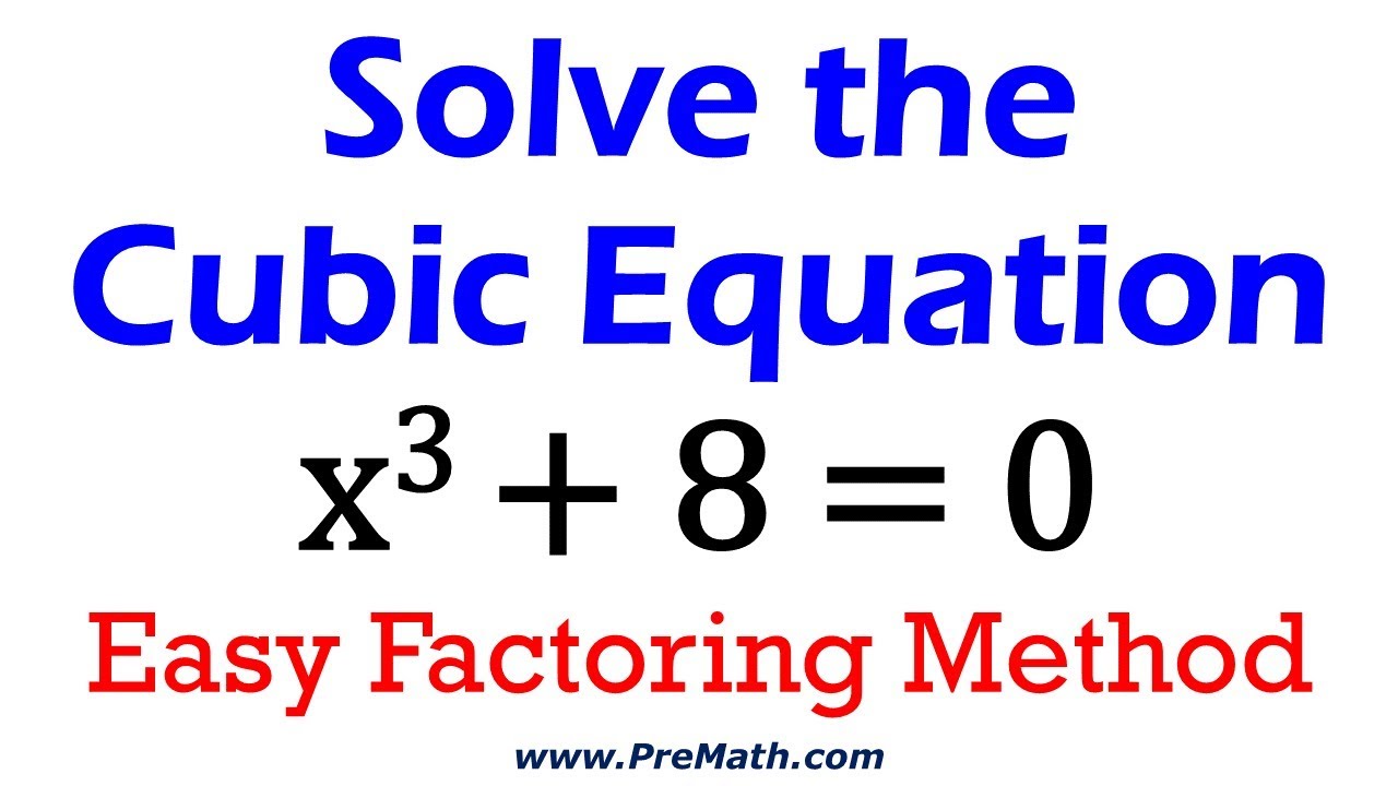 How To Solve Cubic Equations Easy Factoring Method YouTube How To Solve Cubic Equations Easy Factoring Method YouTube