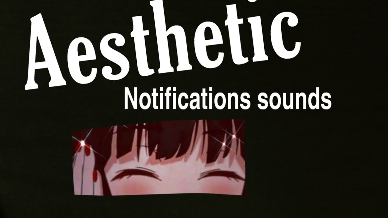 Aesthetic notifications sounds for message notifications - YouTube