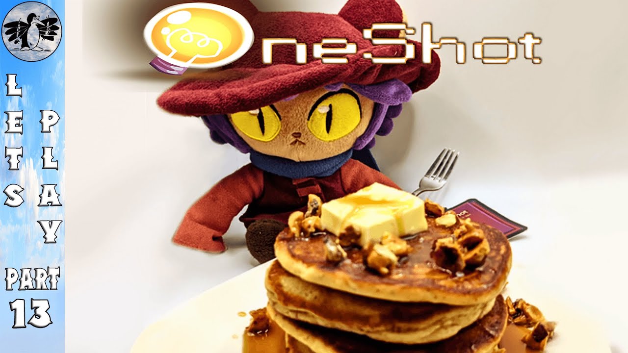 Let's Play OneShot Part 13 [PC] OneShot Pancake Episode (Blind) - YouTube