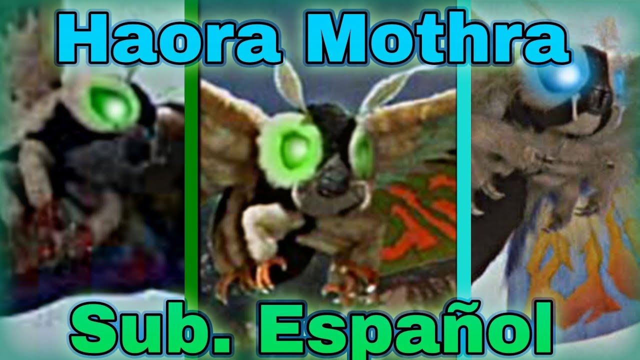 Haora Mothra (Moll Version) - Sub. Español - [Rebirth of Mothra 3 ...