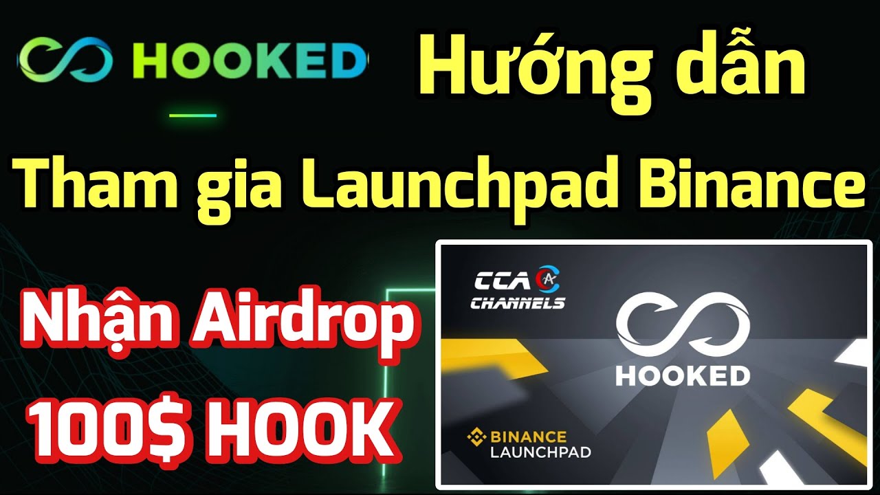Launchpad Hooked Protocol trên Binance - Dự án đẩy trend sắp tới | Nhận Airdrop 100$ HOOK - YouTube